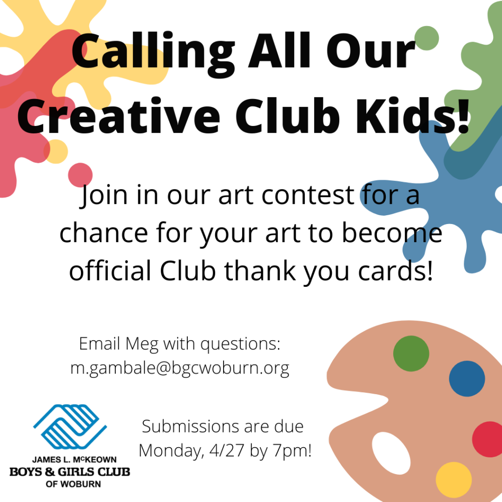 Calling All Creative Club Members! - James L. McKeown Boys & Girls Club ...